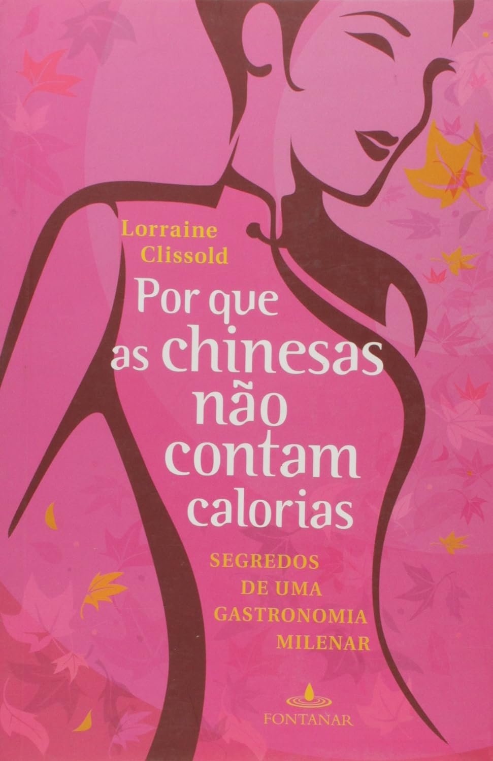 Por que as chinesas não contam calorias – Livro Resumo