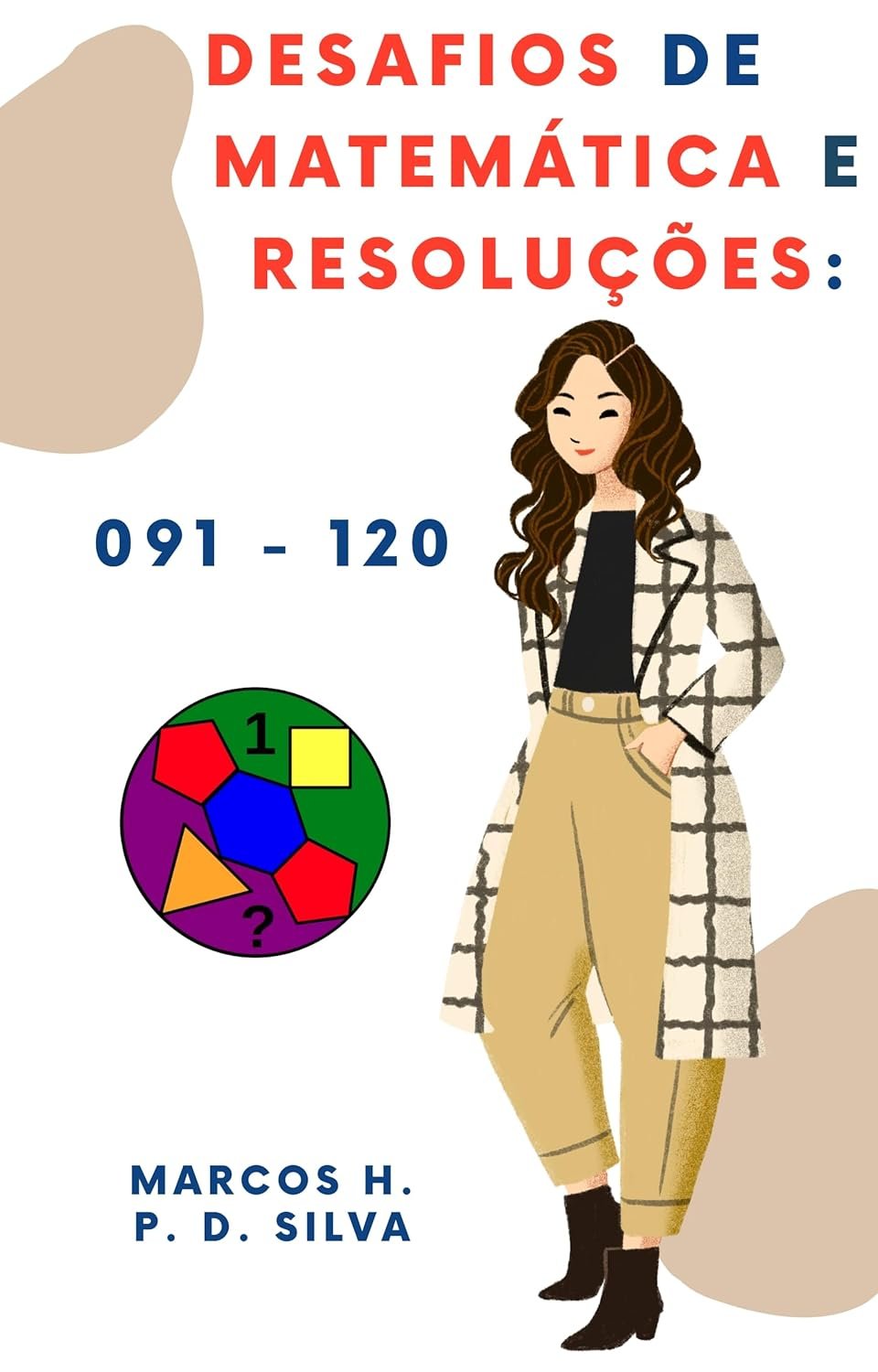 Desafios de Matemática e Resoluções: 091 – 120 – Livro Resumo