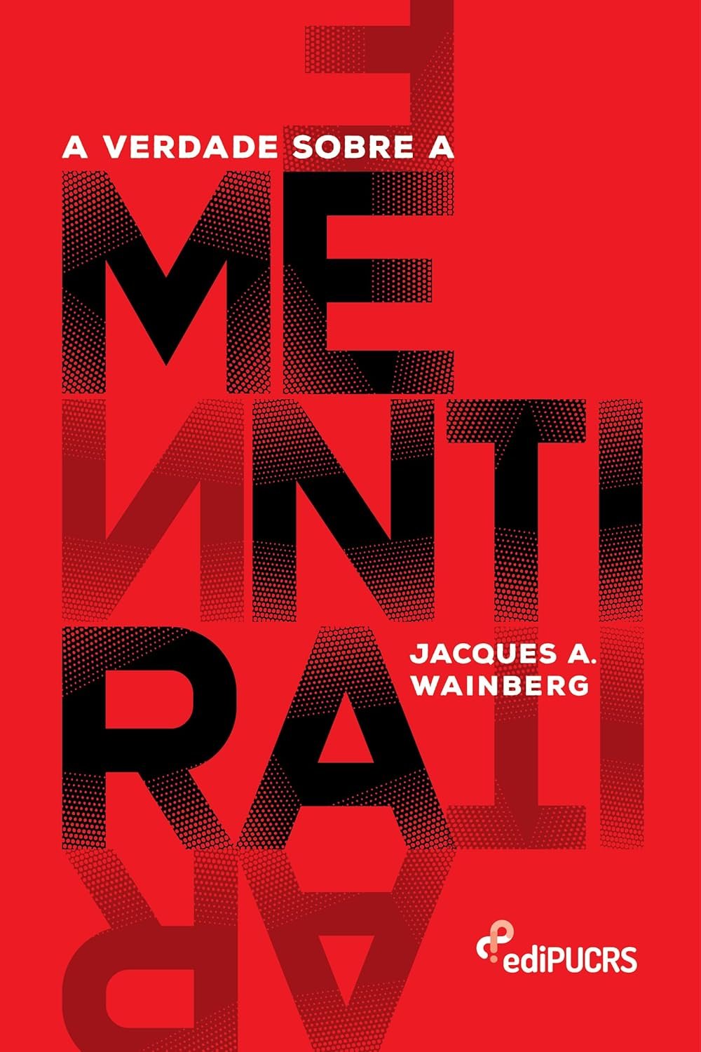 A verdade sobre a mentira – Livro Resumo